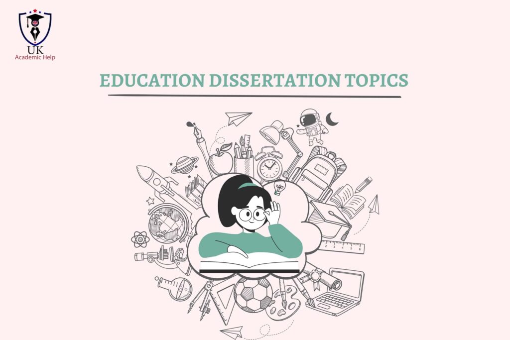 155+ Education Dissertation Topics That Stand Out